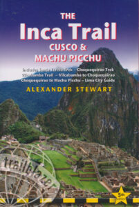 The Inca Trail Cusco Machu Picchu Trailblazer - Maps, Books & Travel Guides